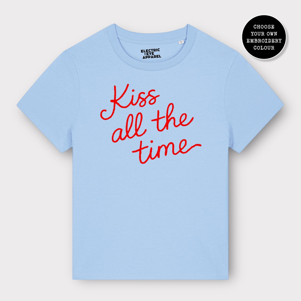 'KISS ALL THE TIME' embroidered premium organic women's classic fit 'M